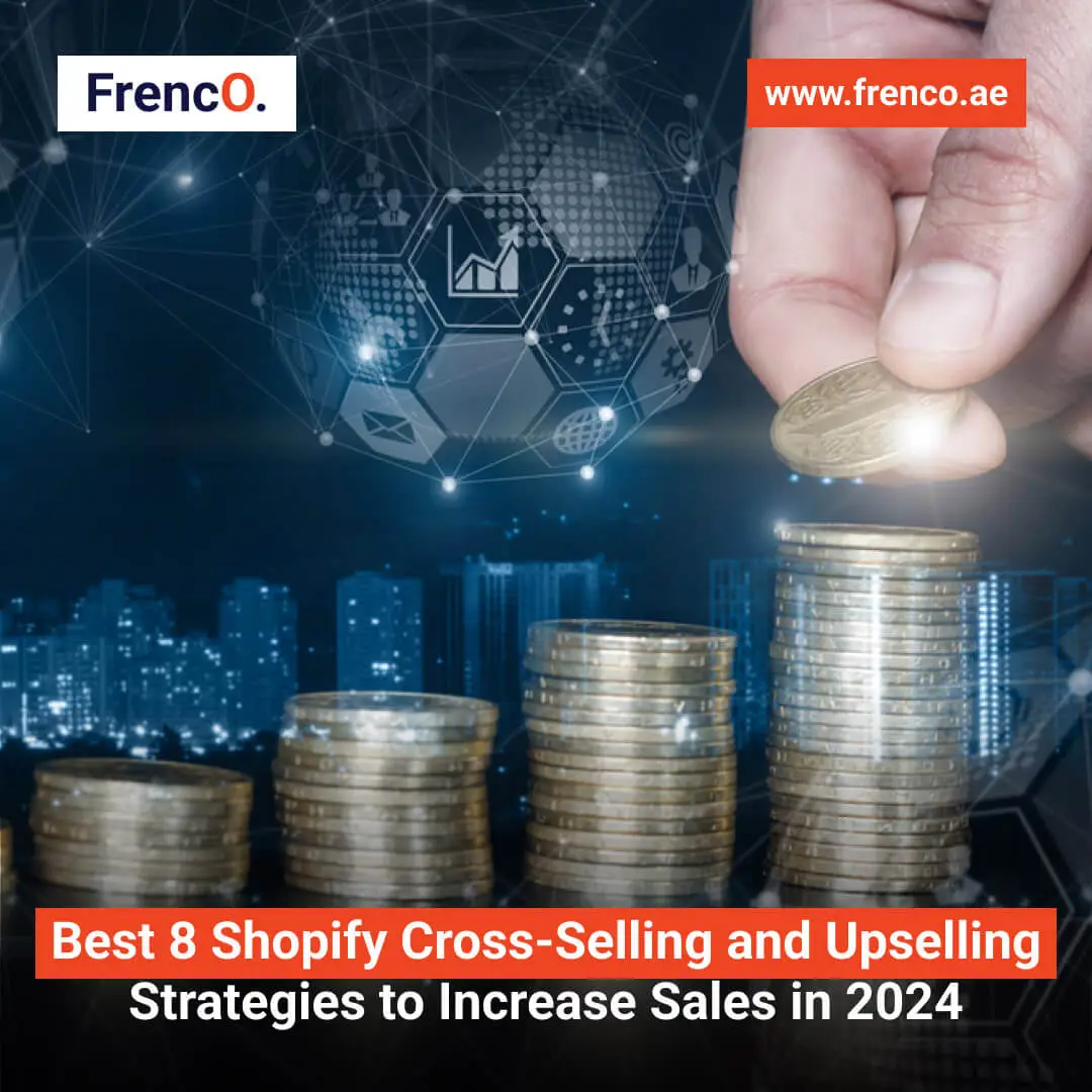 Best 8 Shopify Cross-Selling and Upselling Strategies to Increase Sales