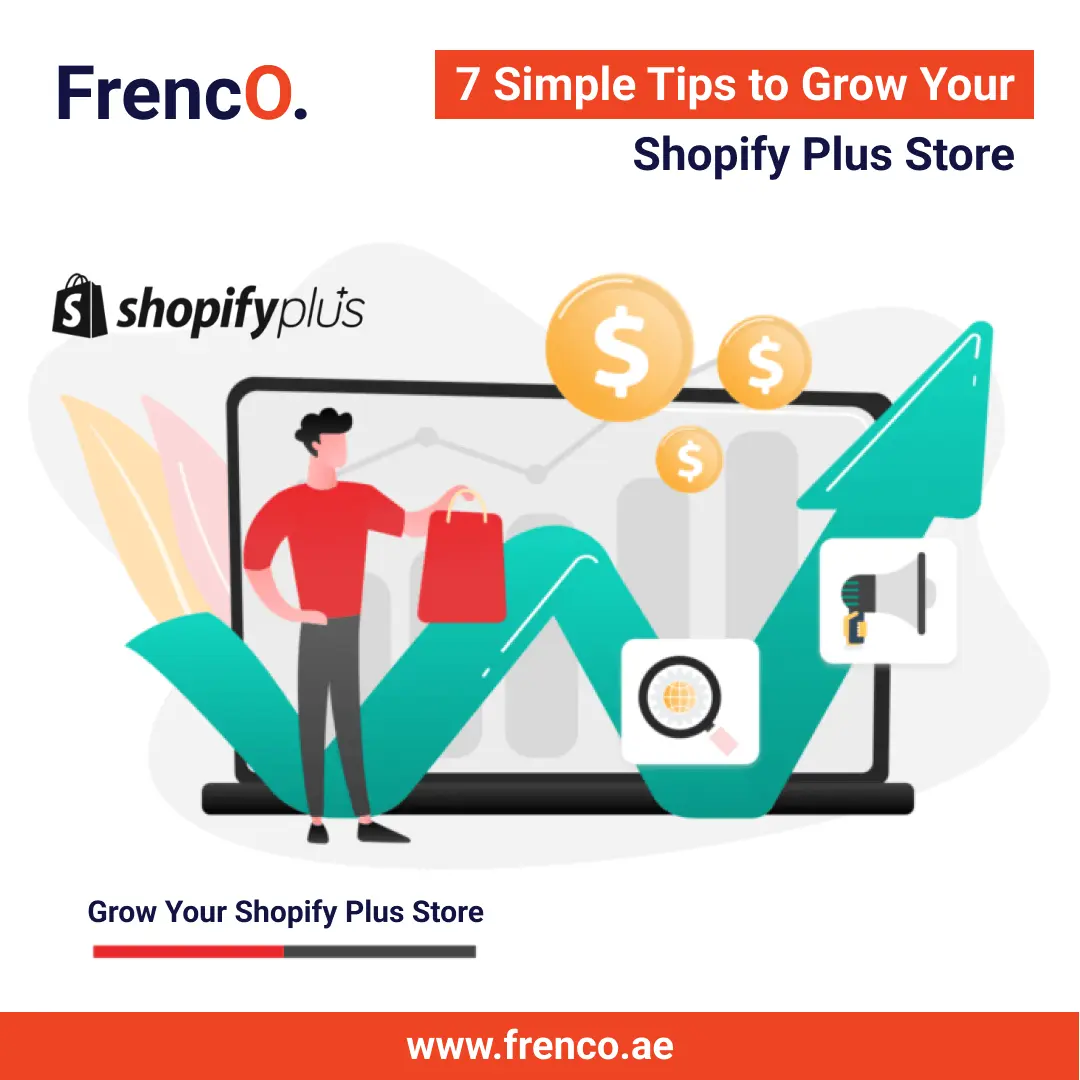 7 Simple Tips to Grow Your Shopify Plus Store in 2024 - frenco.ae